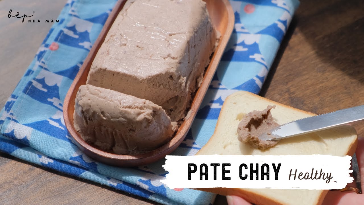 Hướng Dẫn Làm Pate Chay Healthy | Bếp Nhà Mâm - YouTube