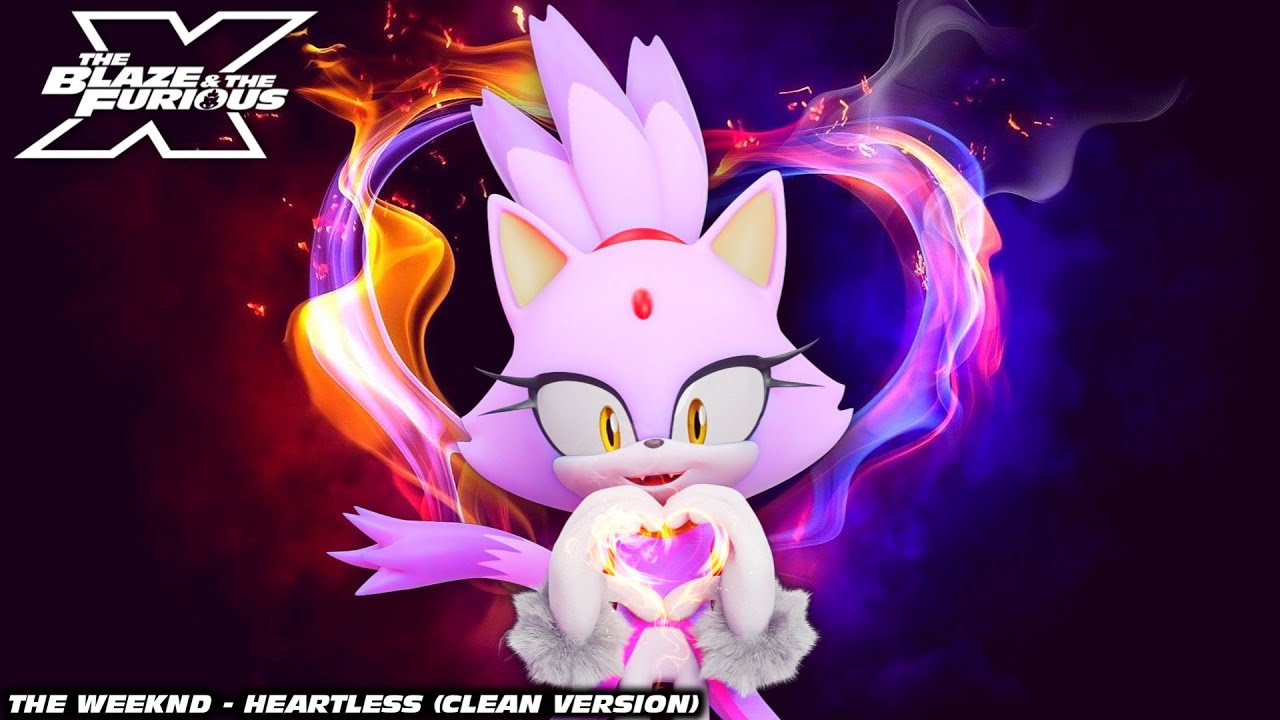 The Blaze & the Furious X | The Weeknd - Heartless (Clean Version ...
