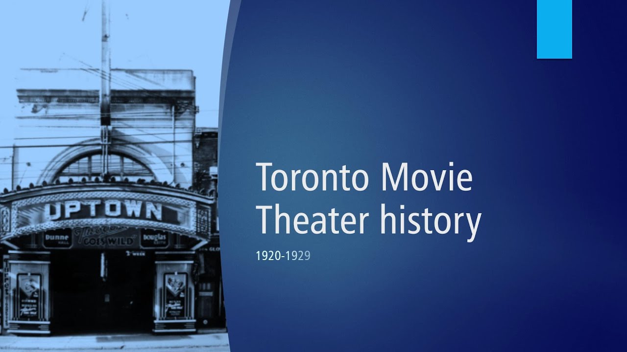 Toronto movie theatre history 1920-1929 - YouTube