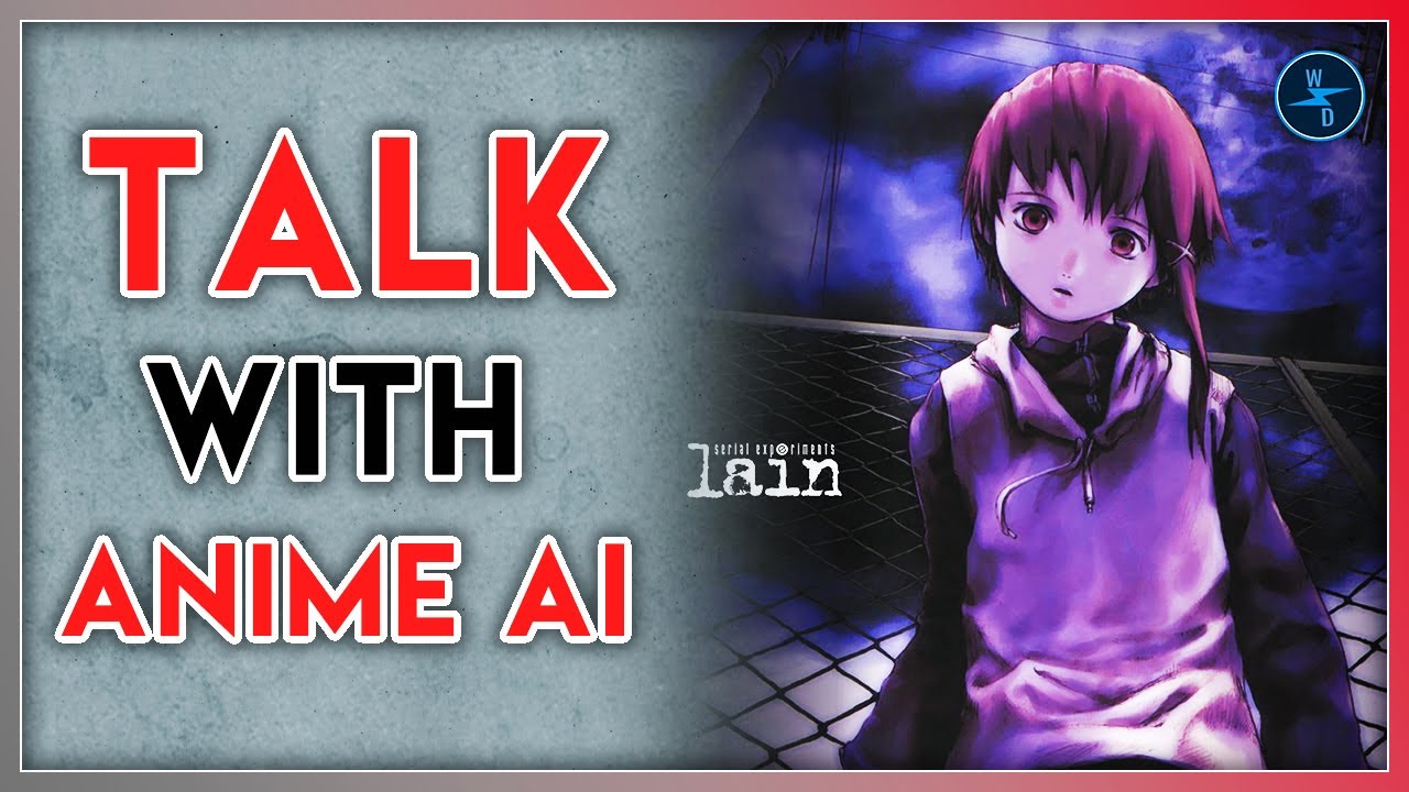 Now you can talk with Lain Iwakura From Serial Experiments Lain - Talk ...