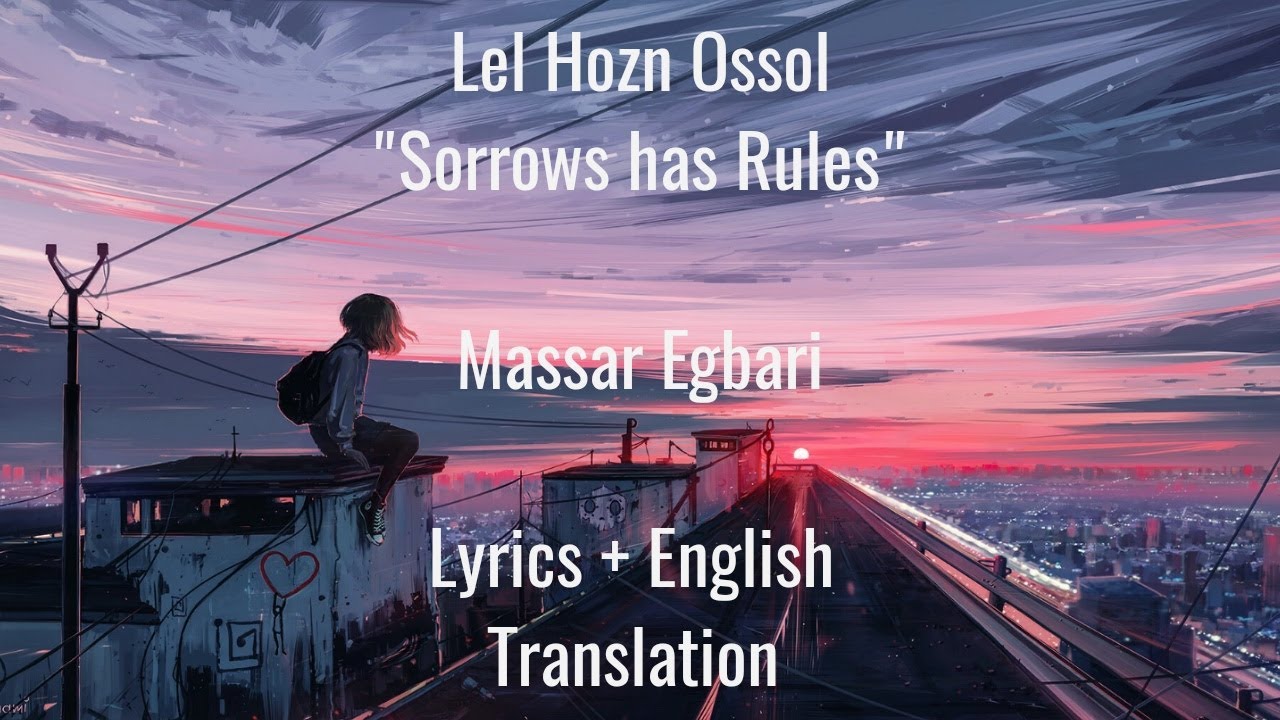 Lel Hozn Ossol ⅼ Massar Egbari ⅼ Lyrics + English Translation - YouTube
