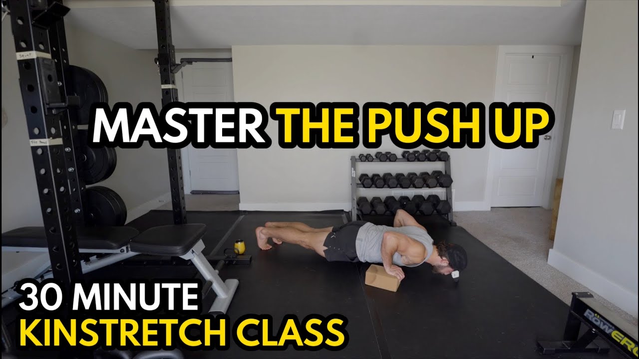 30 Minute Kinstretch Class: Master The Push-Up | Shoulder Abduction ...