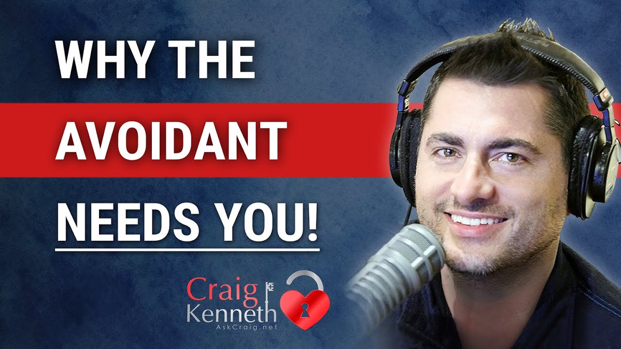 Why The Avoidant Needs YOU - YouTube