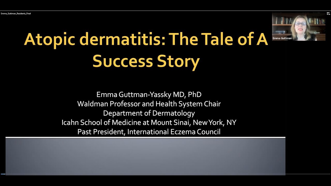 Atopic Dermatitis: The Tale of a Success Story | Emma Guttman, MD, PhD ...