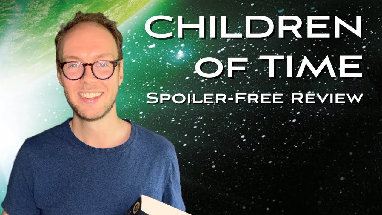 CHILDREN OF TIME by ADRIAN TCHAIKOVSKY | Sci-Fi Book Review - YouTube