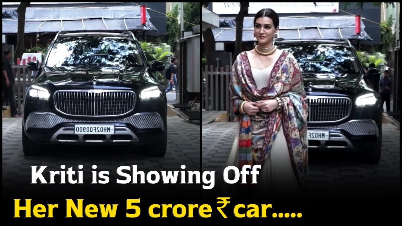 Kriti Sanon is Showing Off Her New Expensive Car - YouTube