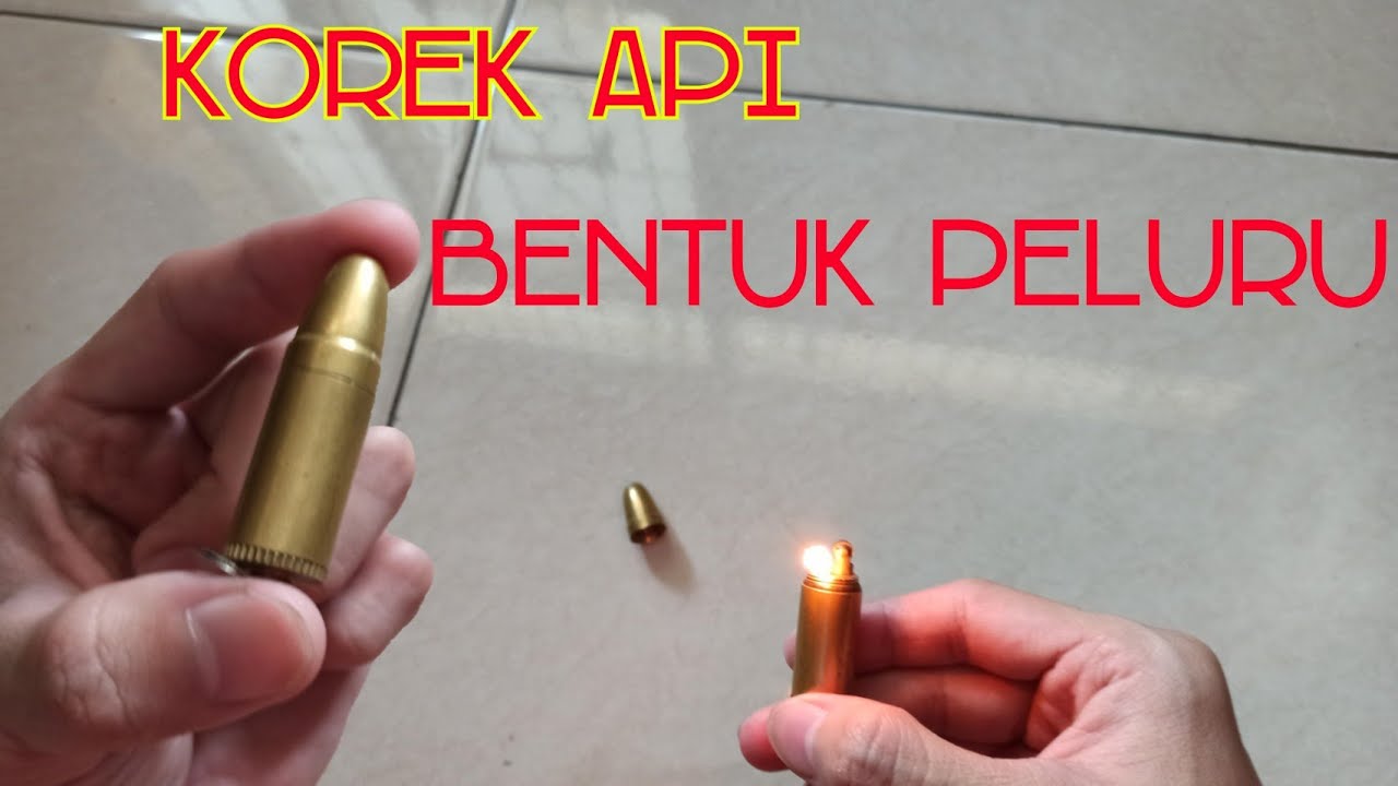 Korek api 🔥 berbentuk peluru - YouTube