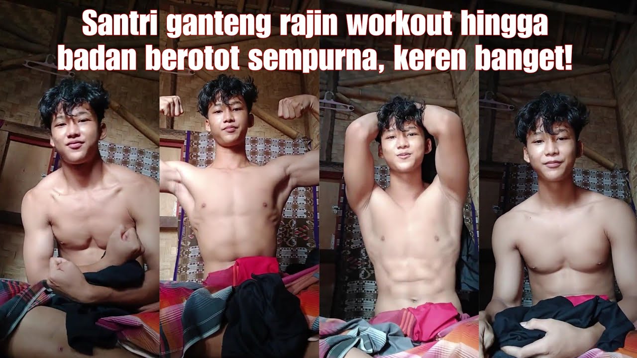 Santri ganteng rajin workout hingga badan berotot sempurna, keren banget! - YouTube
