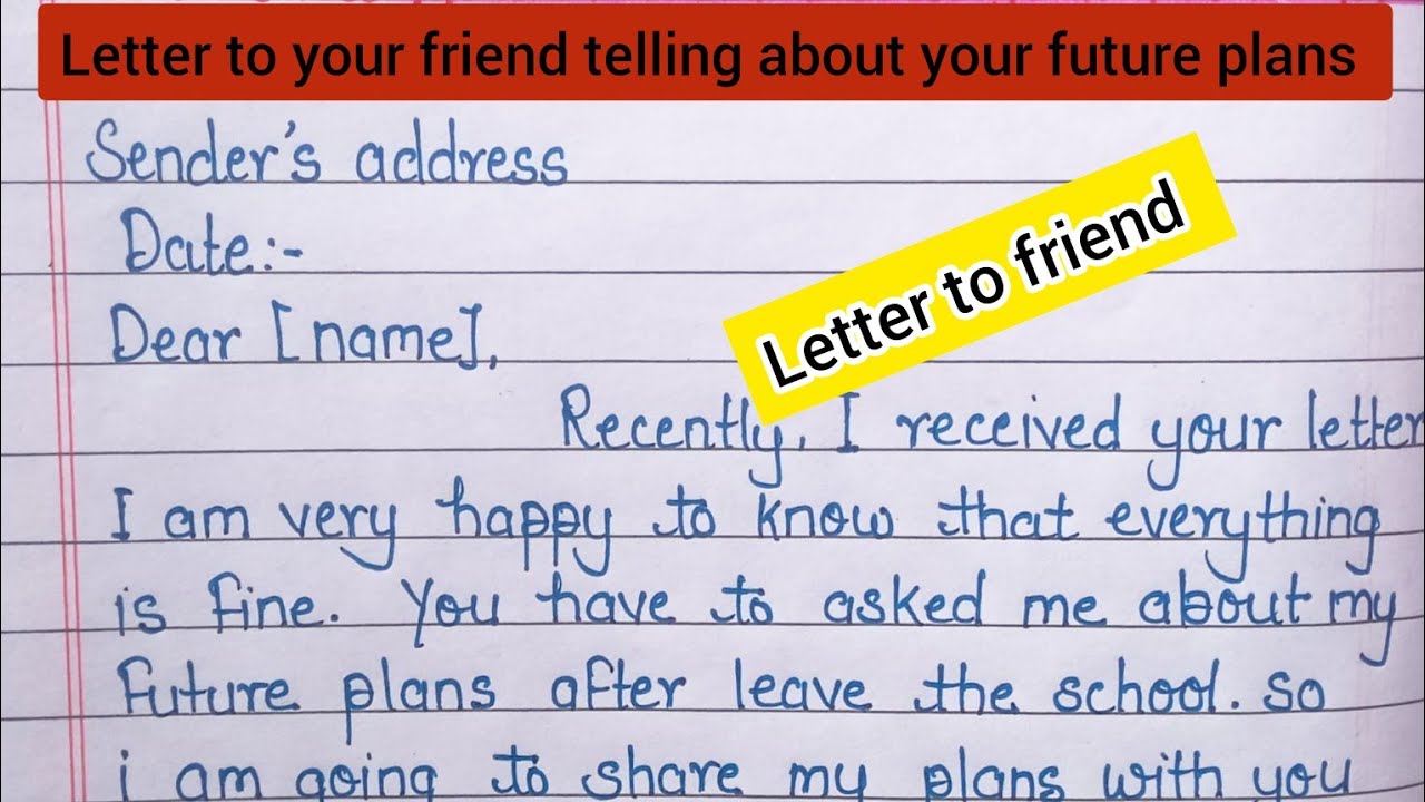 letter to your friend telling about your future plans |letter to friend ...