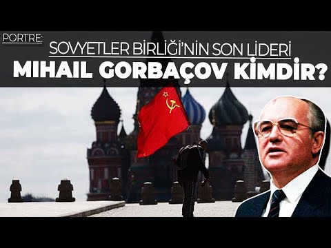 Portre: Sovyetler Birliği'nin son lideri Mihail Gorbaçov kimdir?
