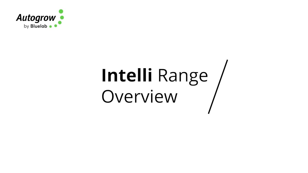 Autogrow Intelli Series Overview - YouTube