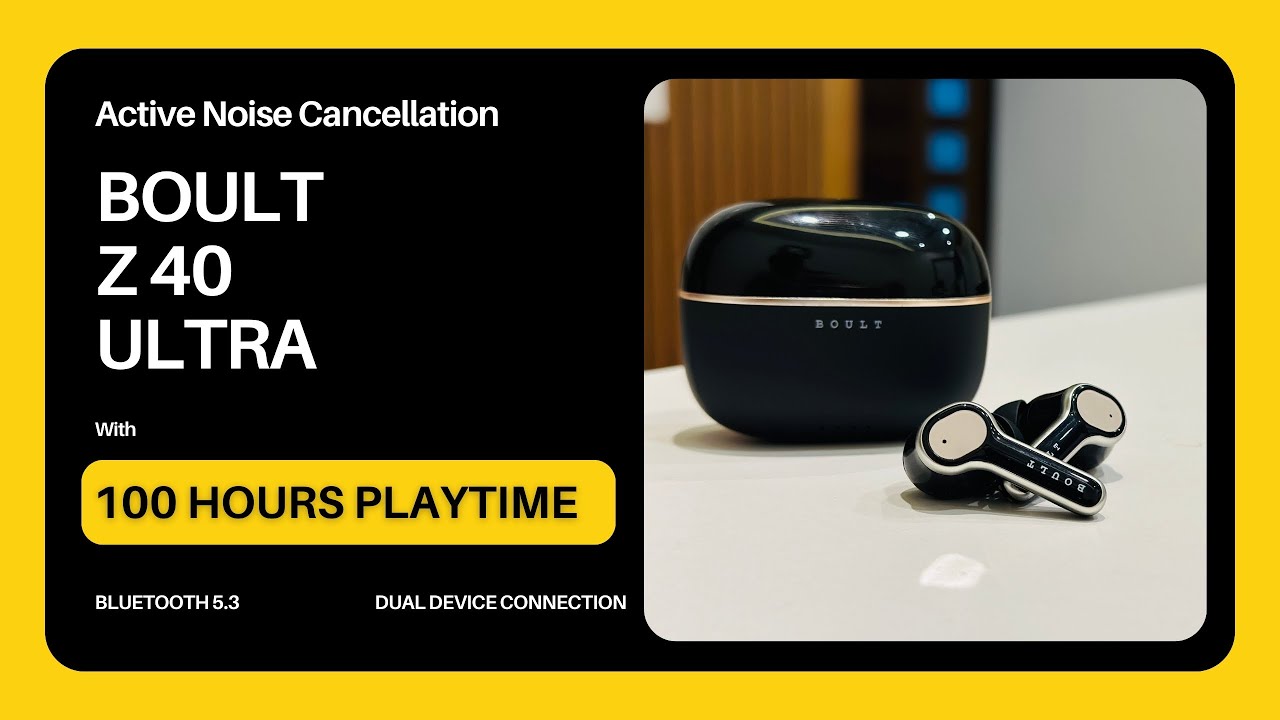 Boult Z40 Ultra | ANC, 100H battery, Dual Device Connectivity under 2K ...