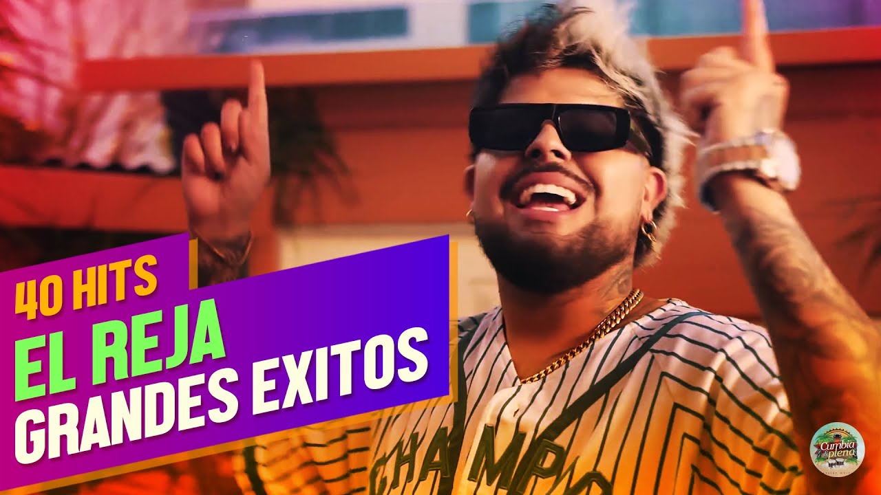 El Reja - Grandes Exitos - 40 HITS - YouTube