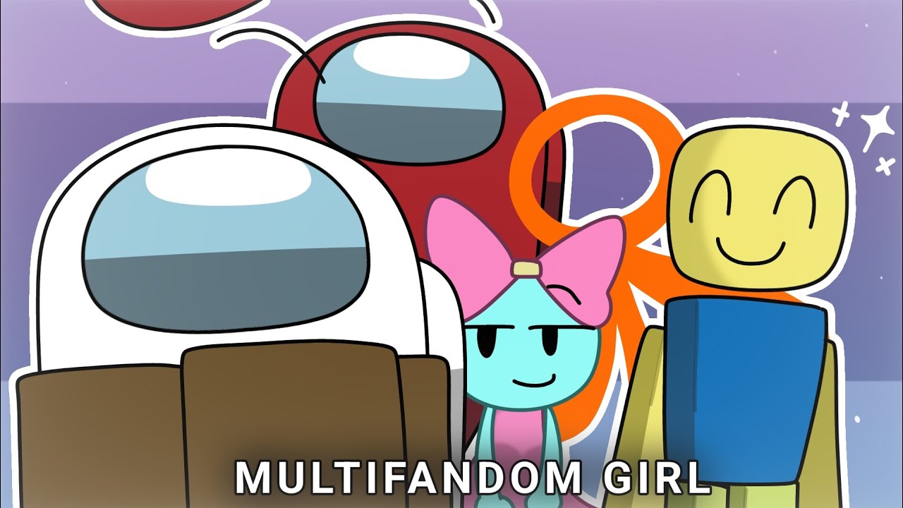 MULTIFANDOM GIRL // ANIMATION MEME || READ DESC 🙌 - YouTube