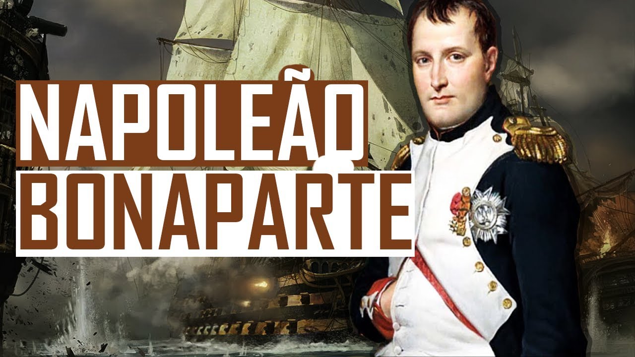 QUEM FOI NAPOLEÃO BONAPARTE? PARTE 1 - YouTube