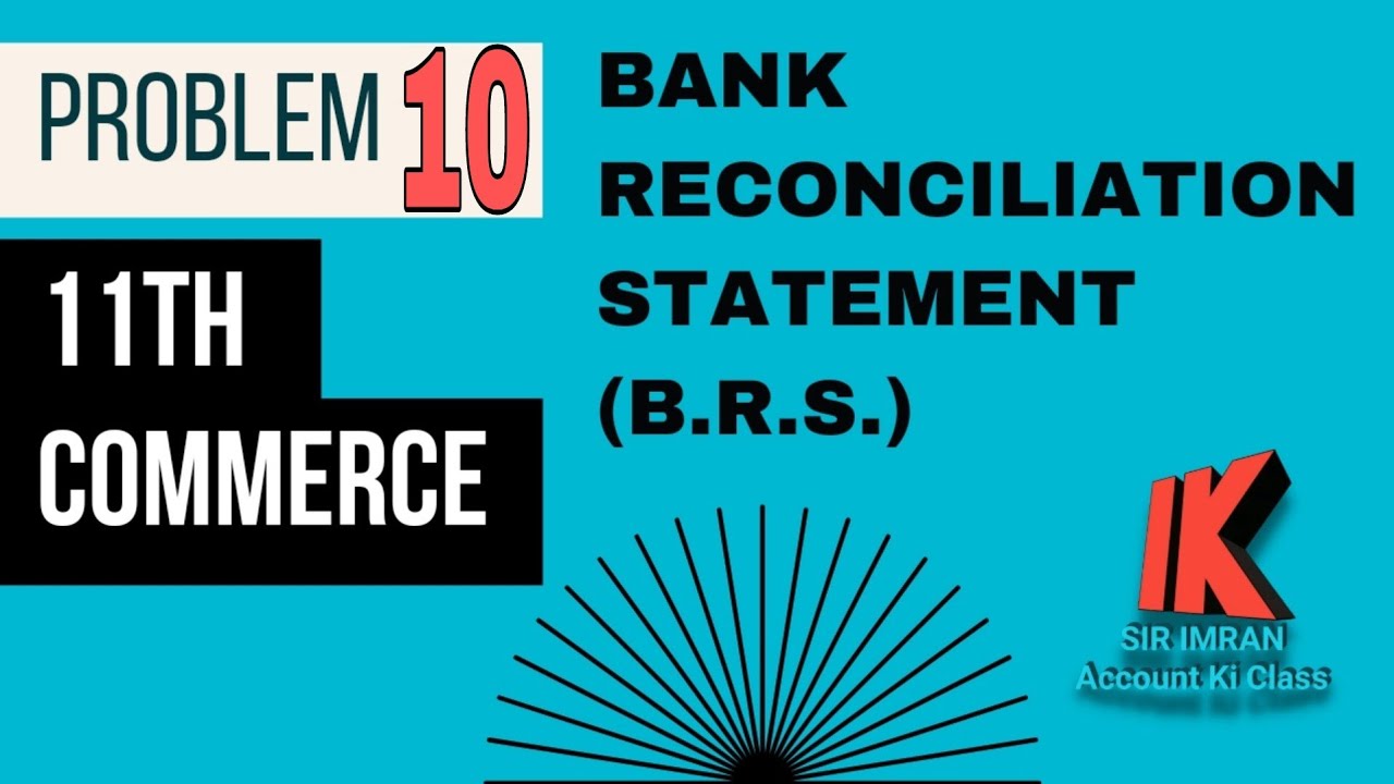 Bank Reconciliation Statement | BRS | Class 11 | Accounts | Q10 - YouTube