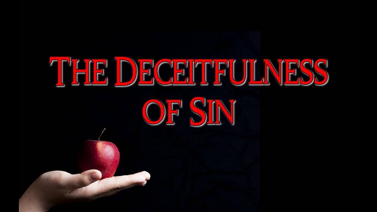 The Deceitfulness of Sin - 2/17/2021 - YouTube