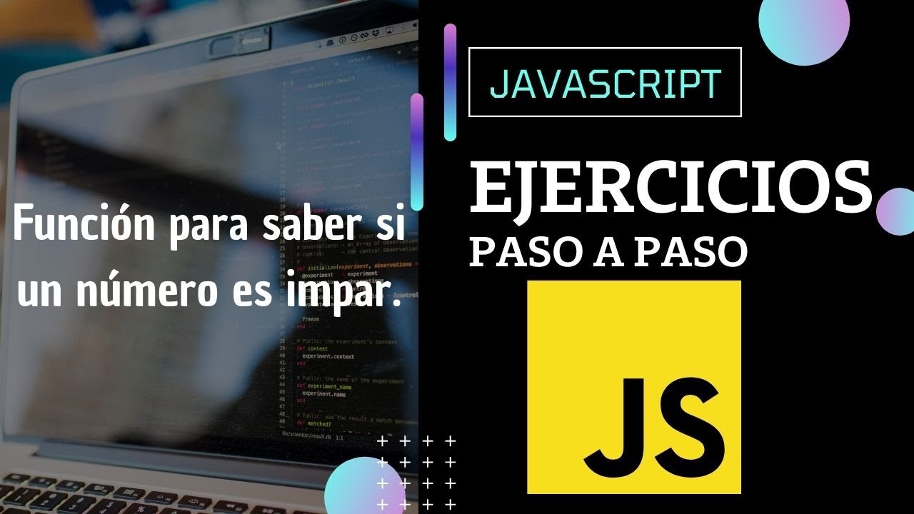 Ejercicio JavaScript: Crear una función que determine si un número es impar | Paso a paso - YouTube