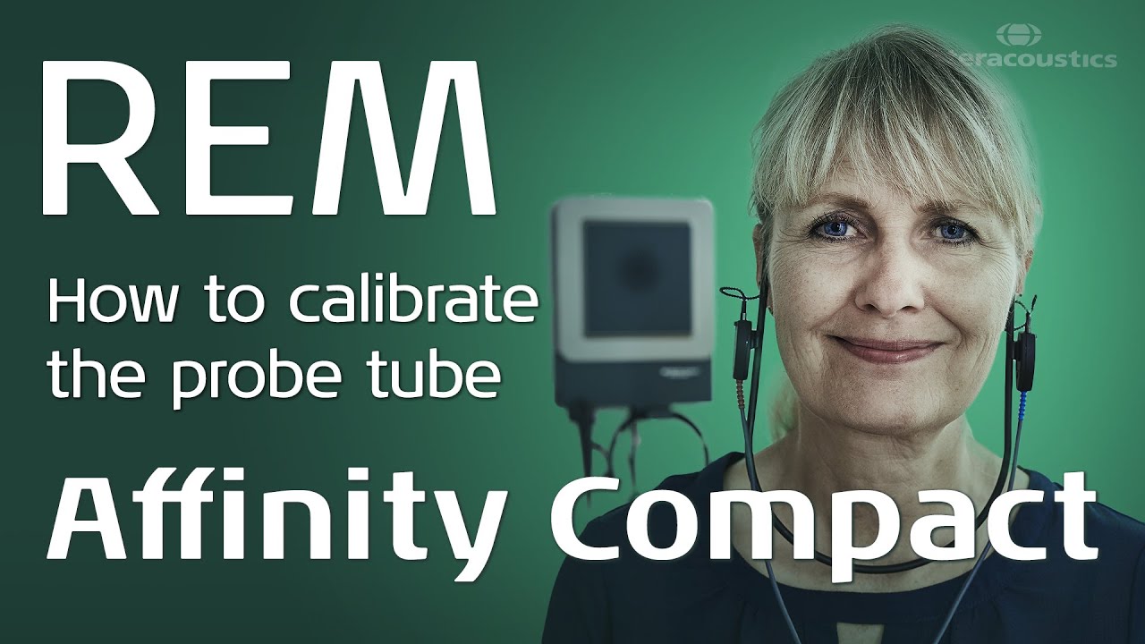 How to calibrate the REM probe tube for Affinity Compact - YouTube