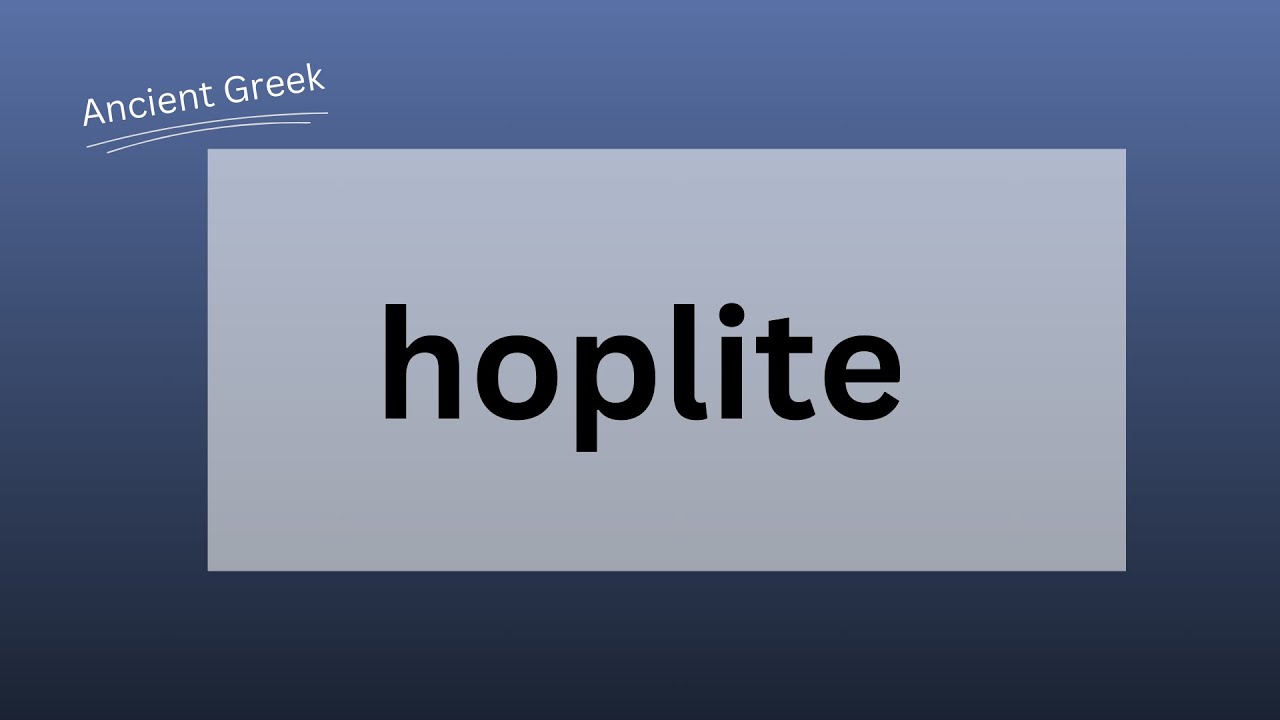 Hoplite | Definition, Origin and Role in Ancient Greece - YouTube