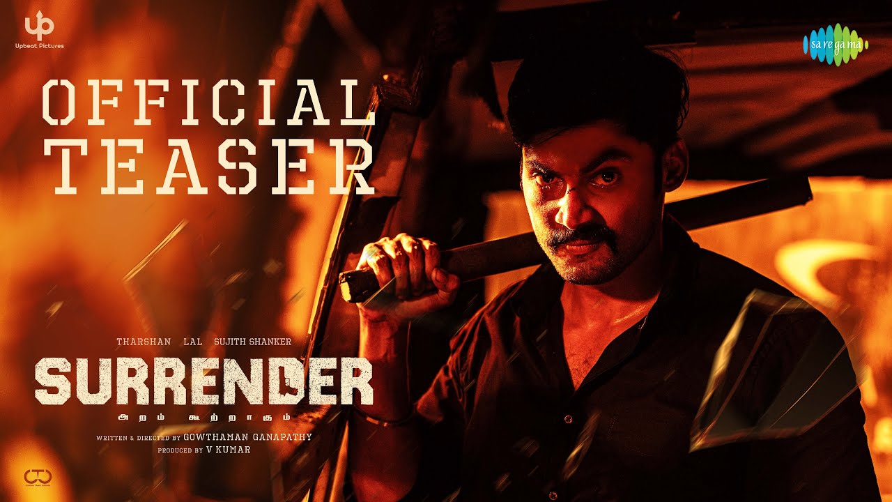 Surrender - Official Teaser | Tharshan, Lal, Sujith Shanker | Gowthaman Ganapathy | Vikas Badisa ...