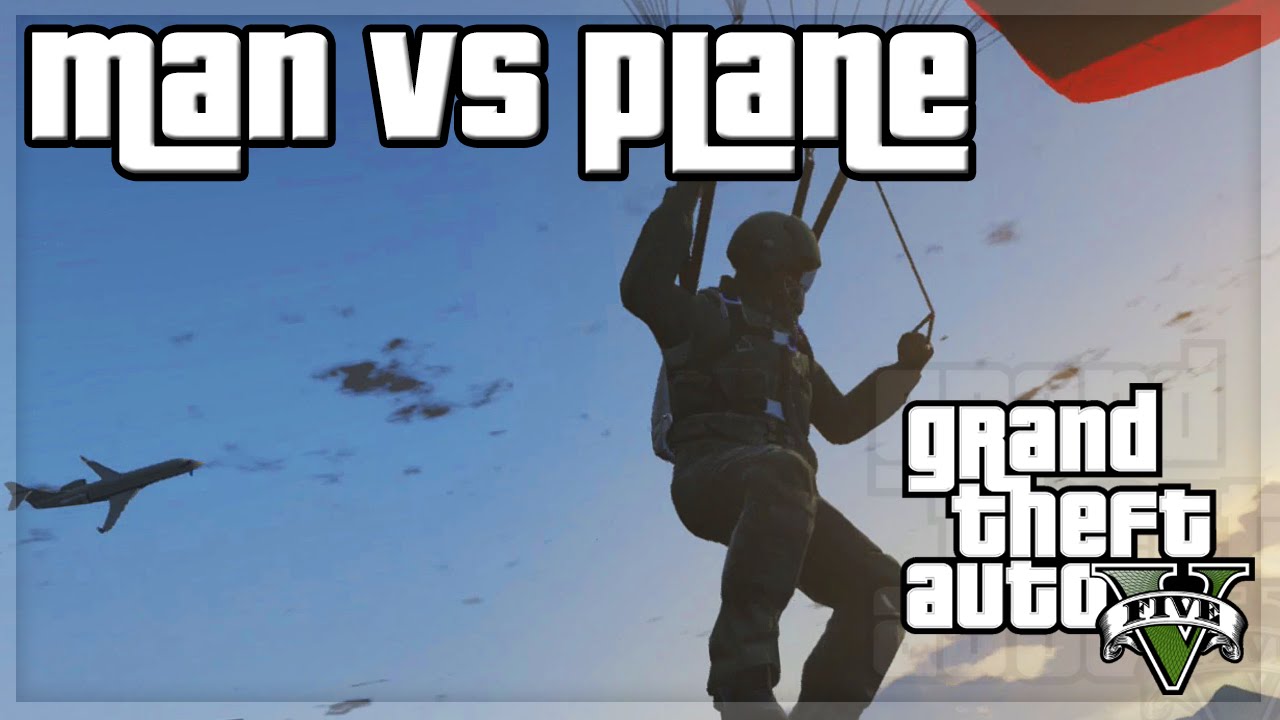 GTA V - "Man vs Plane" - GTA 5 Funny Moments w/ The Sidemen! - YouTube