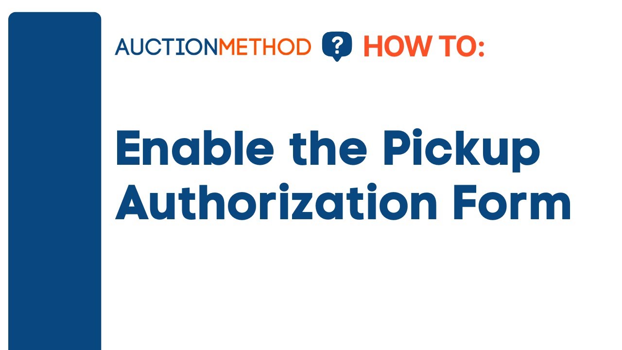 How to Enable the Pickup Authorization Form - YouTube