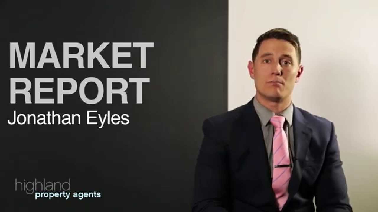 Jonathan Eyles Market Report - Highland Property Agents - The ...