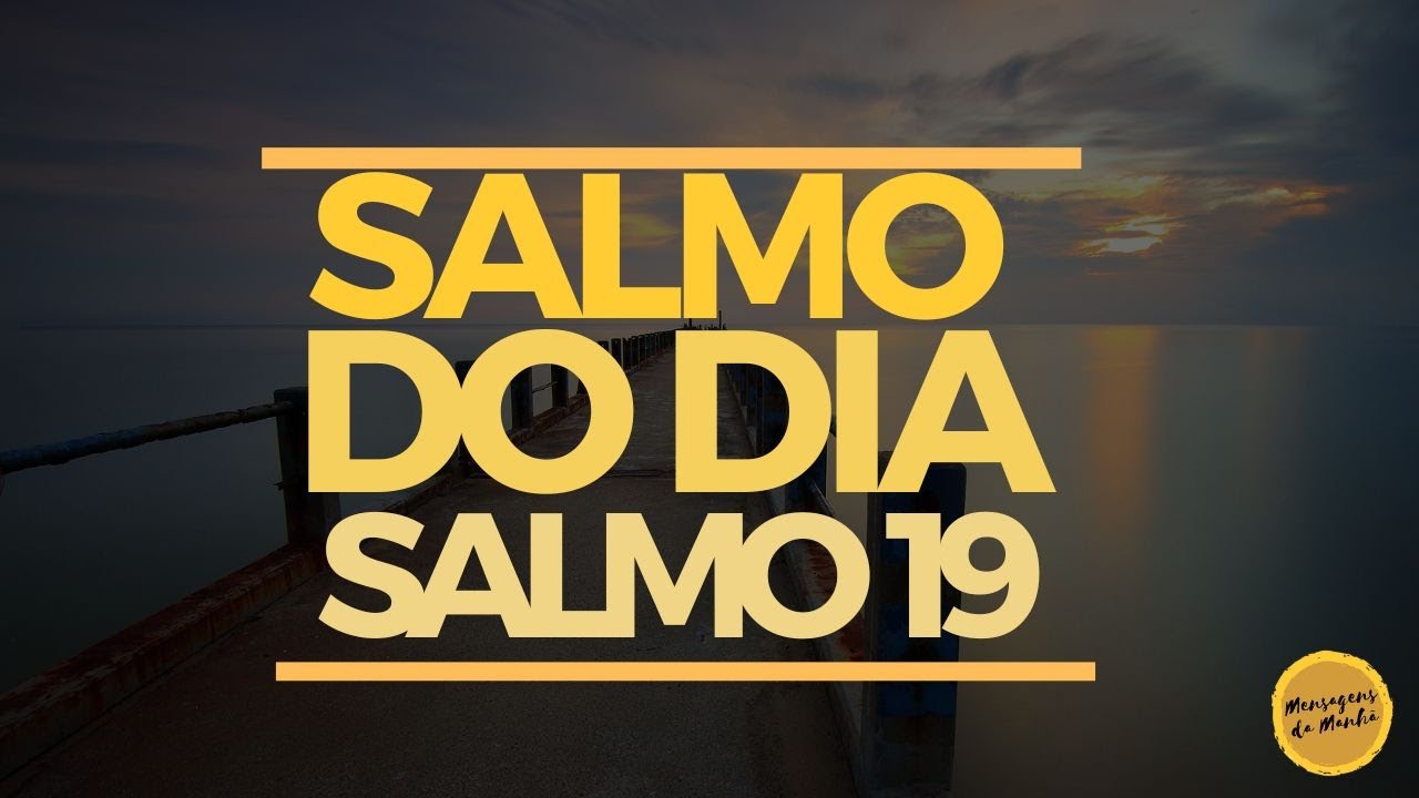 Salmo do dia - Salmo 19 #salmododia - YouTube