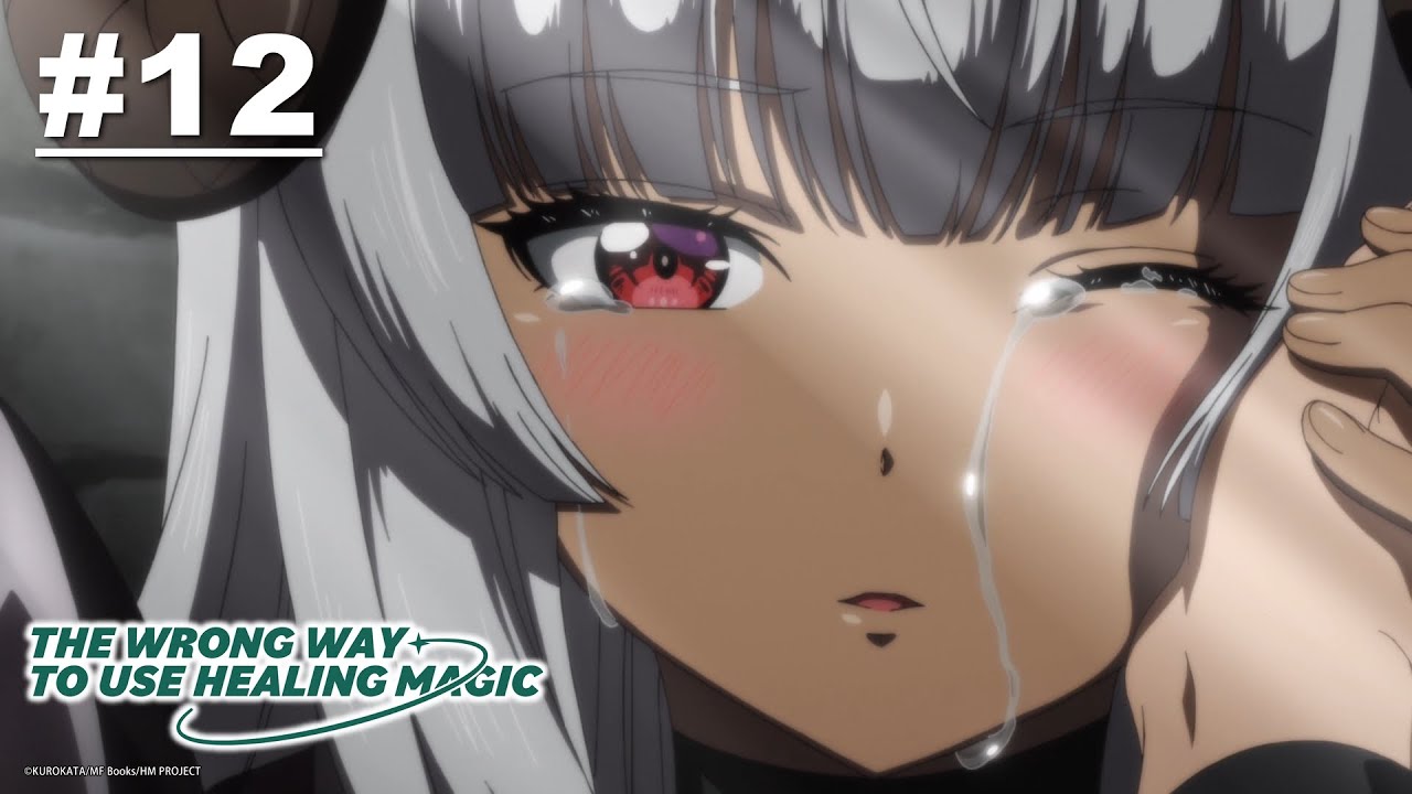The Wrong Way to Use Healing Magic - Episode 12 [English Sub] - YouTube