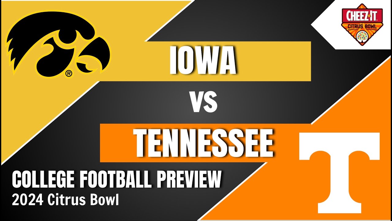 Iowa vs Tennessee Preview and Predictions! - 2023 Citrus Bowl ...