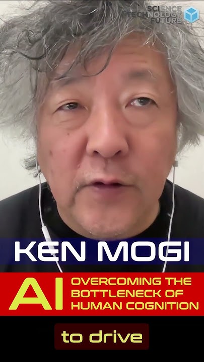 Ken Mogi AI, Overcoming the Bottleneck of Human Cognition - Part 2 #AI #AGI #intelligence - YouTube