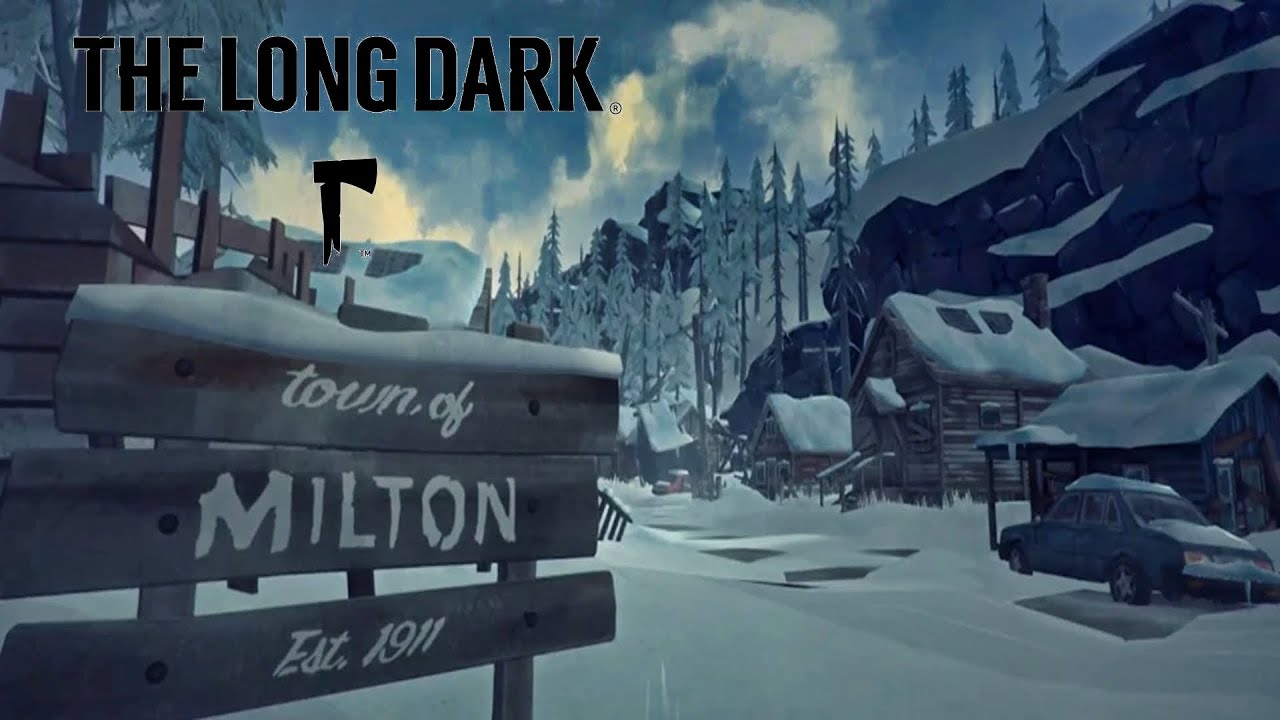 The Town Of Milton | The Long Dark - YouTube