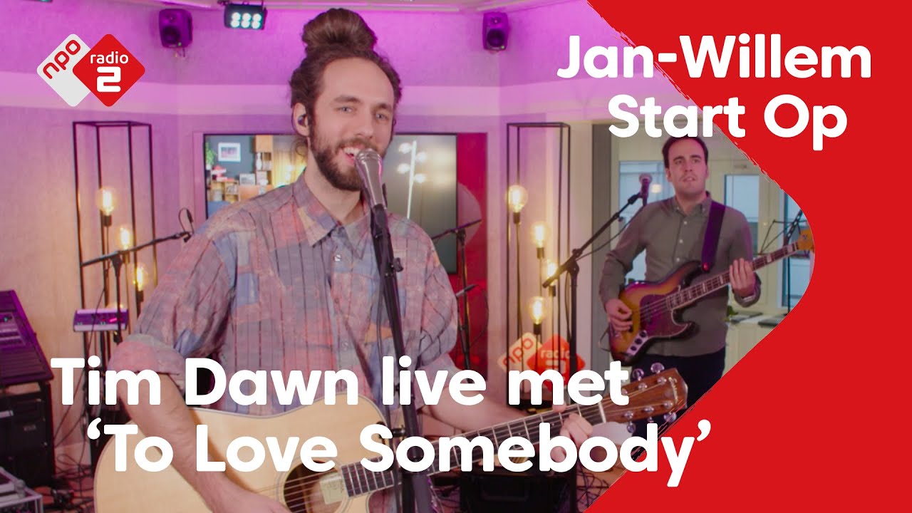 Tim Dawn - To Love Somebody | Live in Jan-Willem Start Op - YouTube