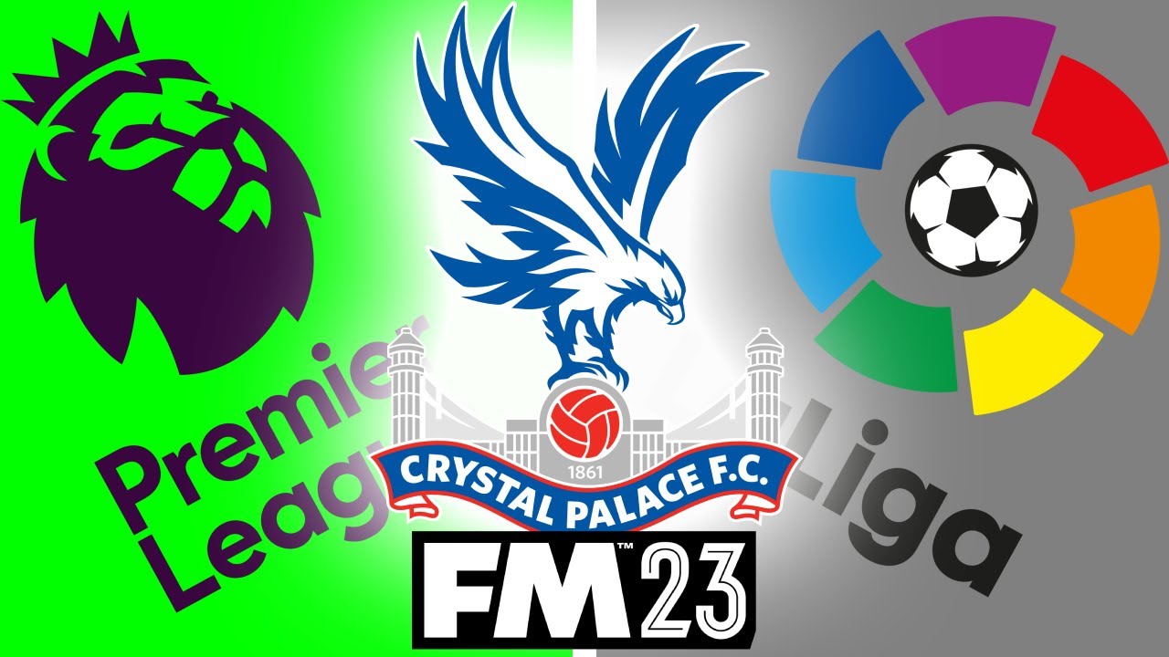 ''If Palace were in Laliga they would be top 5'' - FM23 Experiment ...