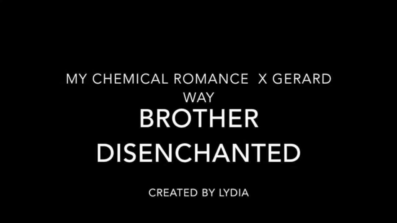 Brother/Disenchanted Mashup (Gerard Way x MCR) - YouTube