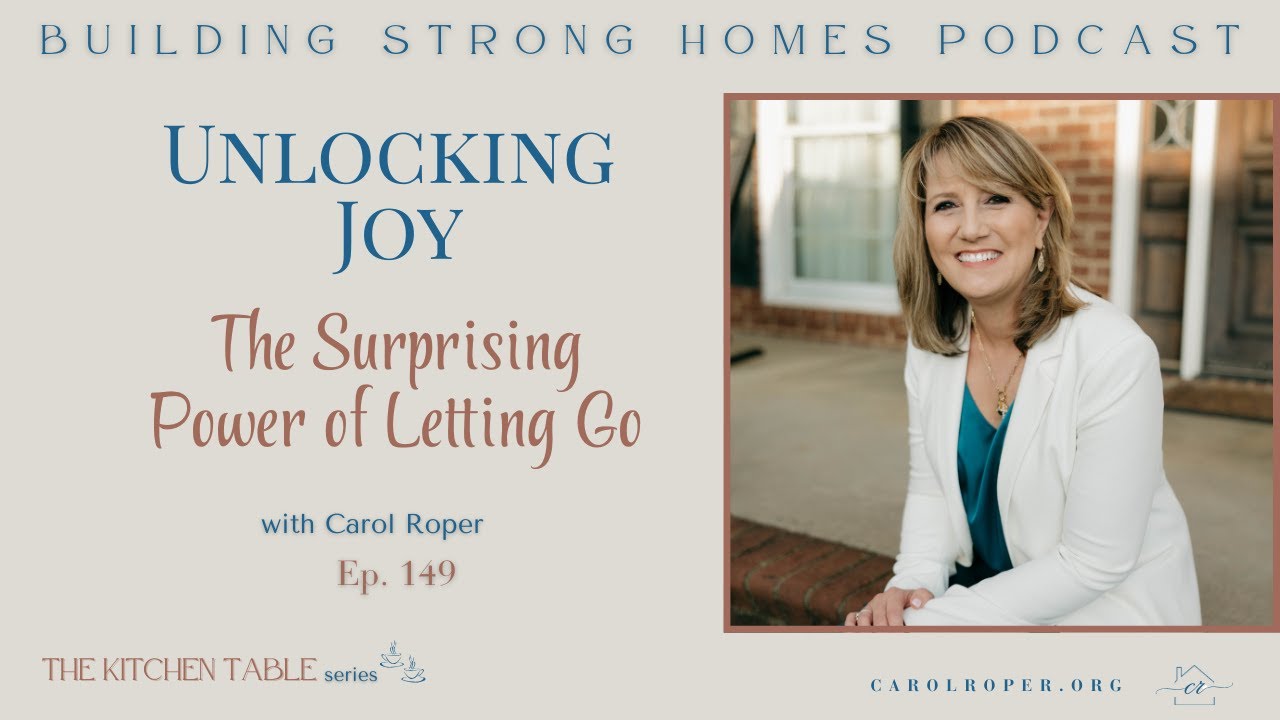 Ep 149 Unlocking Joy: The Surprising Power of Letting Go with Carol ...