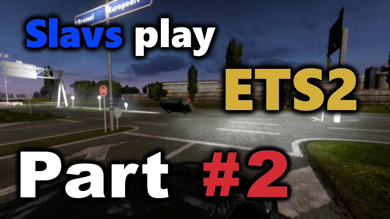 Slavs play ETS2 MP - Milano adventure (Funny moments #2) - YouTube