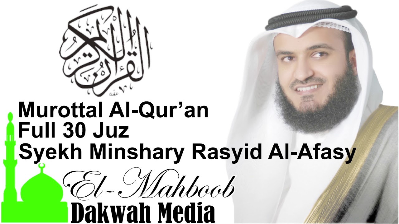 Murottal Syekh Mishary Rasyid Al-Afasy Full 30 Juz