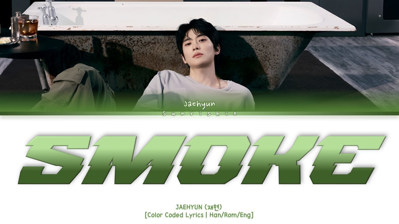 JAEHYUN 'Smoke' Lyrics [Han/rom/Eng-Color Coded Lyrics] - YouTube