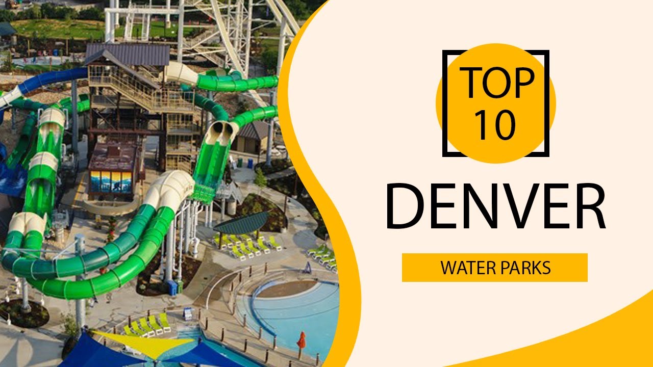 Top 10 Best Water Parks in Denver, Colorado | USA - English - YouTube