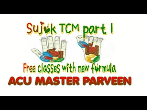 Sujok TCM class part 1 ACU master Parveen - YouTube