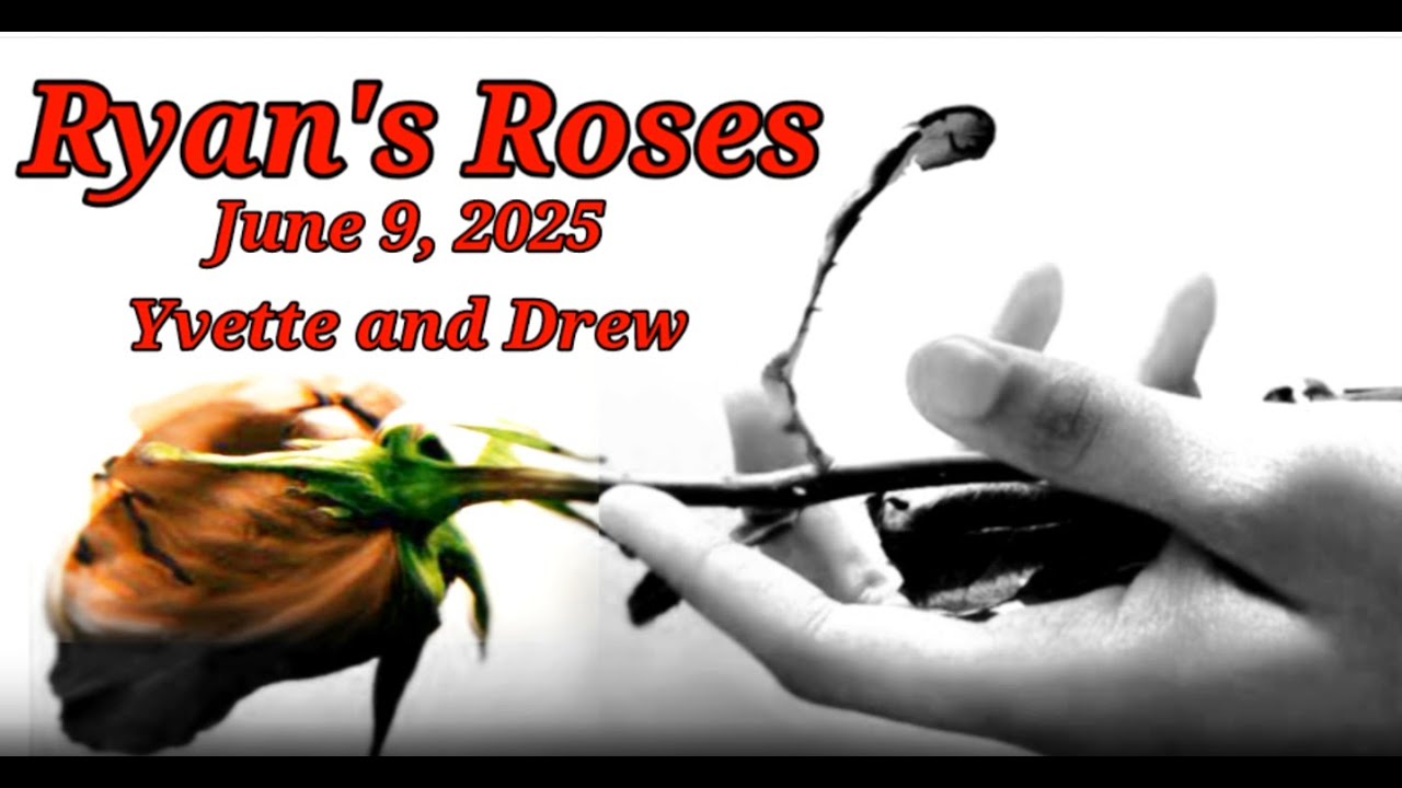 Ryan's Roses June 9, 2025 Yvette and Drew - YouTube