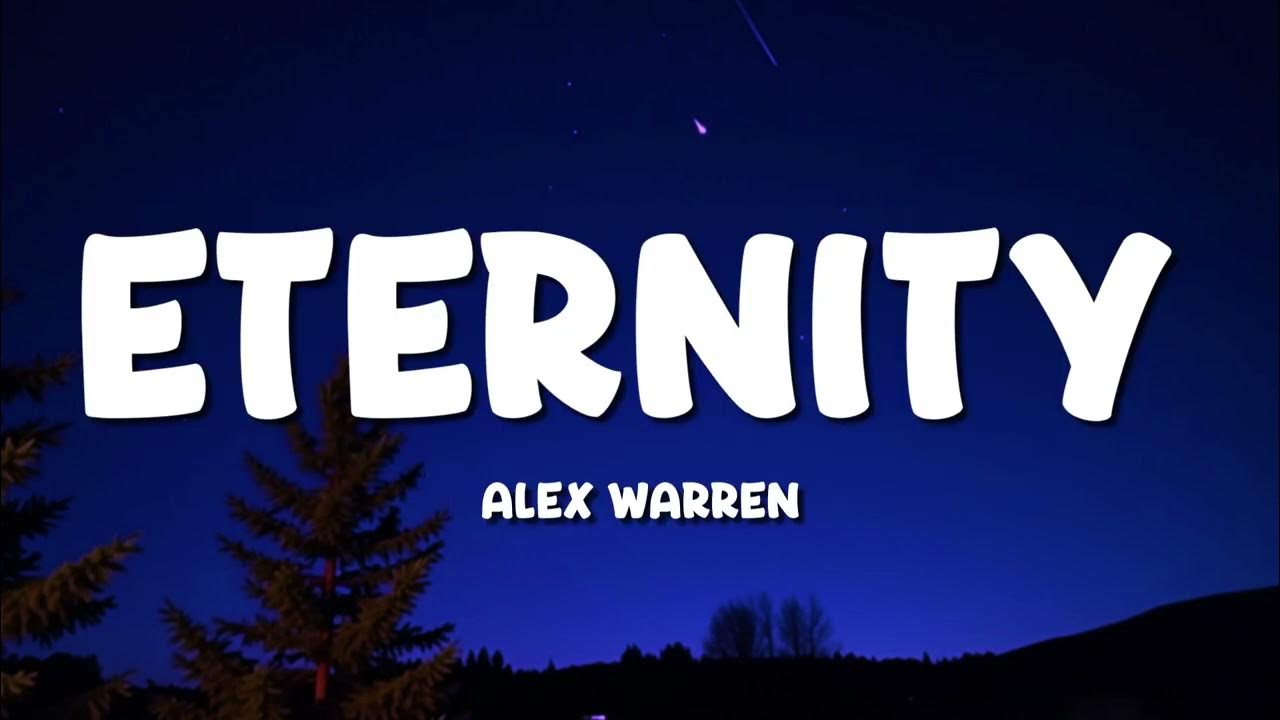 Alex Warren - Eternity (Lyrics) - YouTube
