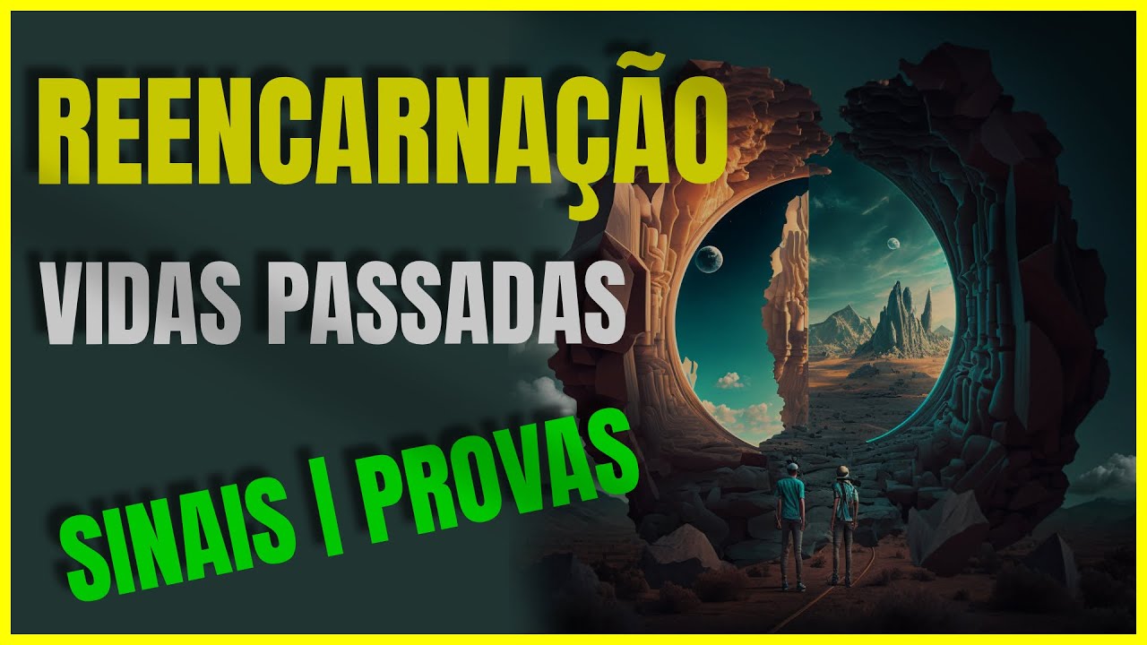 Descubra os #Sinais Surpreendentes da Reencarnação | Provas ...