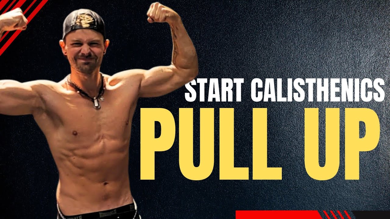 START CALISTHENICS - PULL UP TUTORIAL & PROGRESSIONS - YouTube