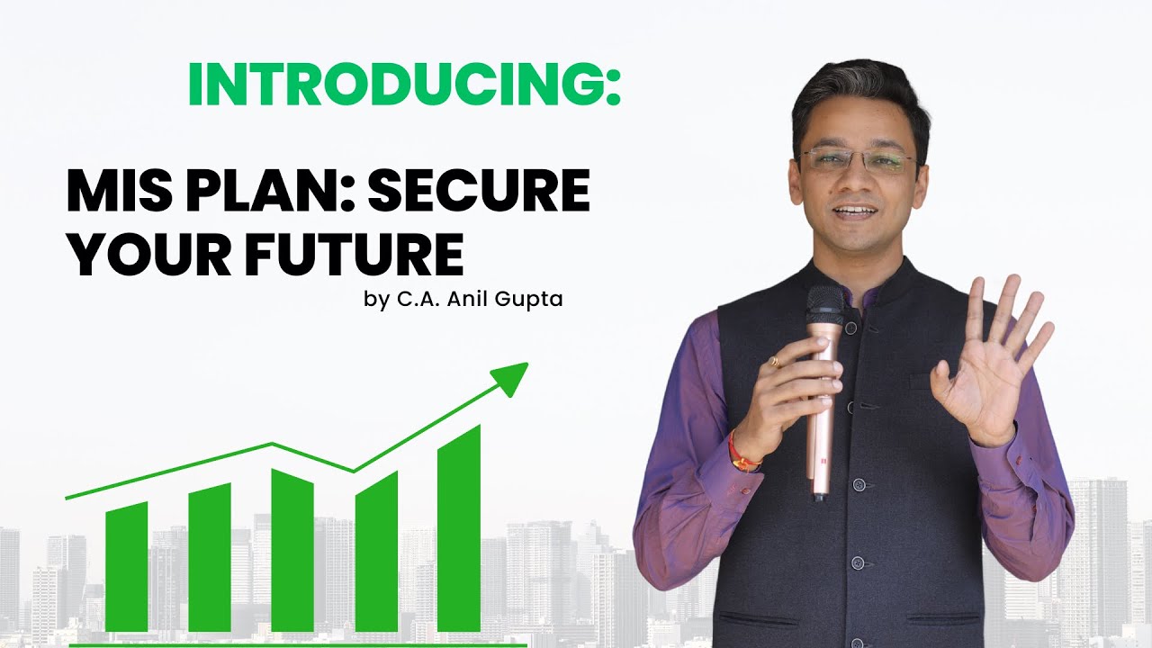 "SmartSave MIS Plan: Monthly Investment Strategy by CA Anil Gupta ...