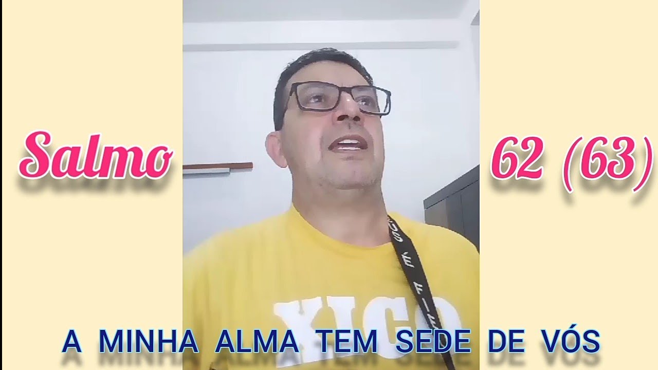 Salmo 62(63) A minha alma tem sede de vós como a terra sedenta, ó meu ...