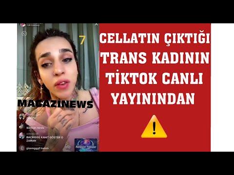 CELLATIN ÇIKTIĞI İDDA EDİLEN TRANS KADIN TİKTOK CANLI YAYININDA!!!