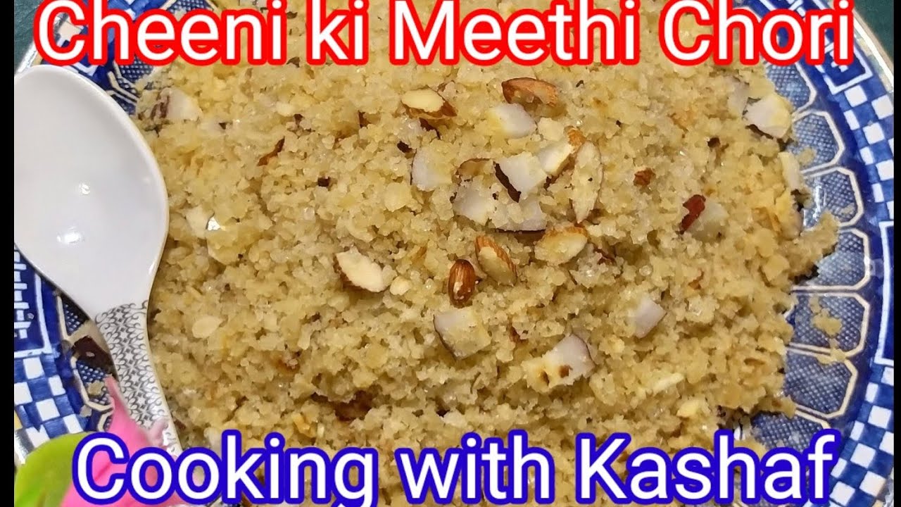 Gandum ky Aaty/Desi ghee Cheeni ki Meethi Chori - YouTube